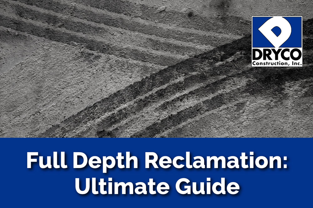 Full Depth Reclamation: Ultimate Guide - Pavement Maintenance, Asphalt ...